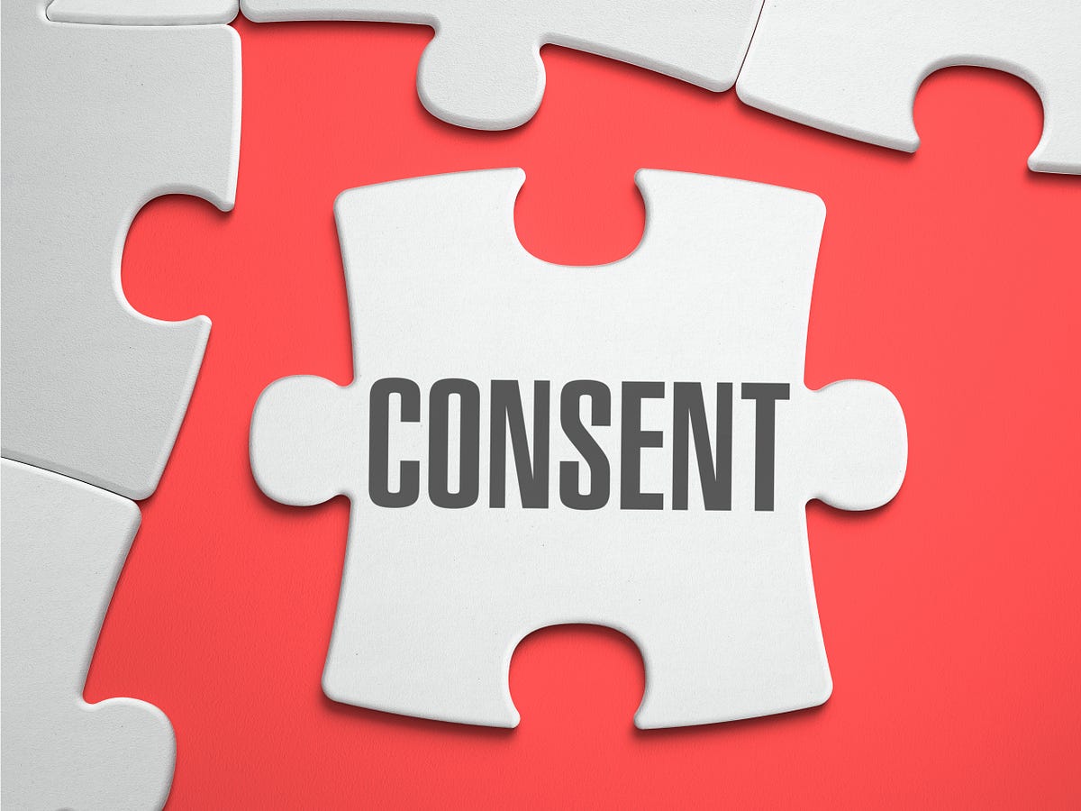 Consent Is A Loss Hub Of All Things Medium