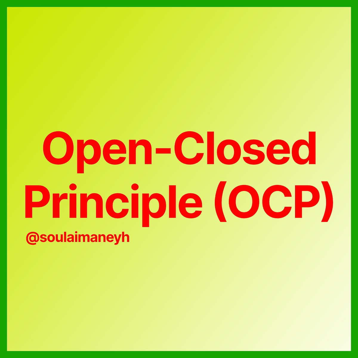 How to use Open-Closed Principle (OCP) | by Soulaimaneyh | Jan, 2023 | Medium