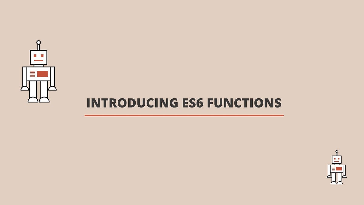 Es6 Arrow Functions And Parameters In Javascript By Codecupdev Javascript In Plain English
