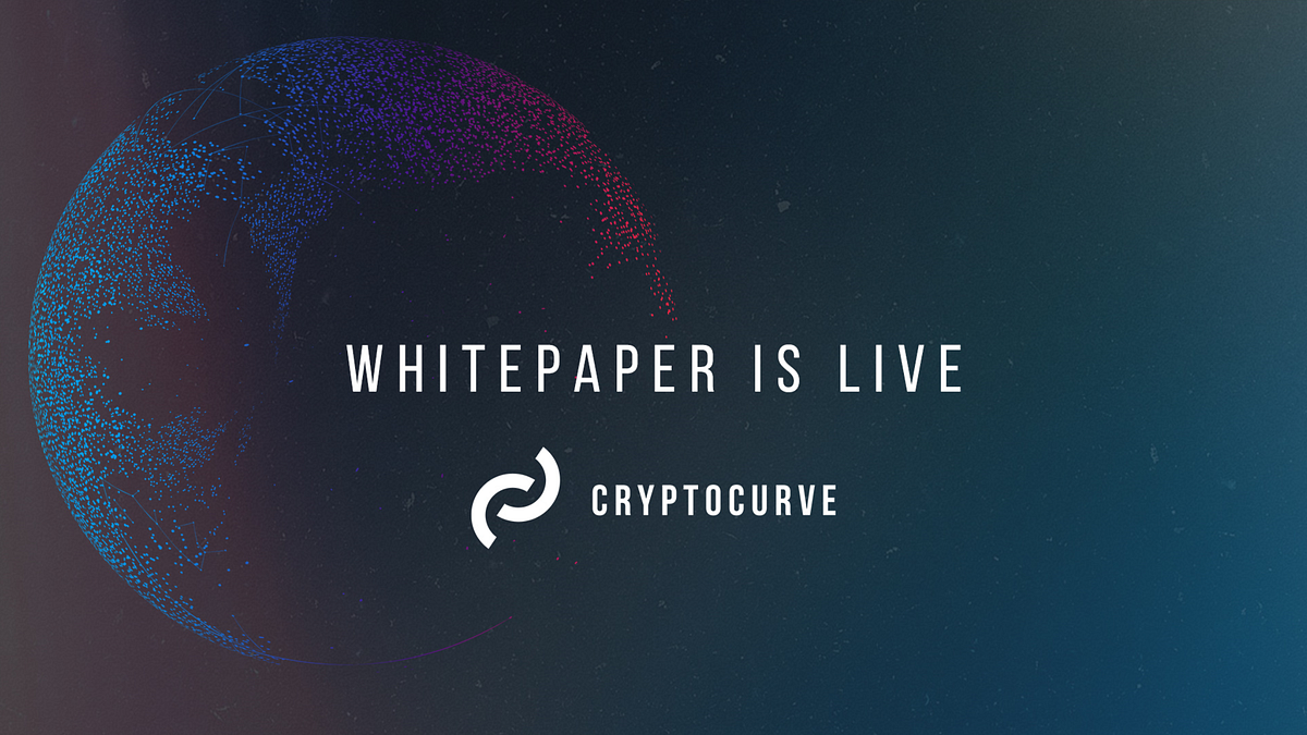 CryptoCurve Whitepaper Release. On behalf of the entire CryptoCurve ...