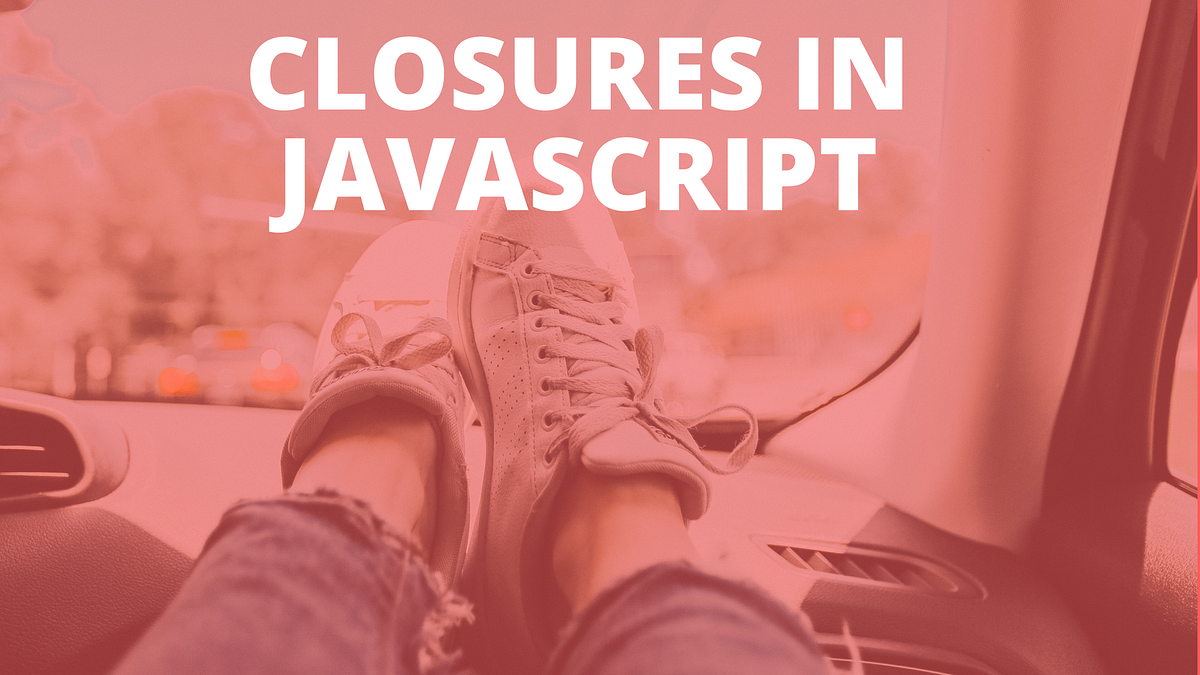 JavaScript Closure. Closure allows JavaScript to write… | by Avanti ... JavaScript Closure. Closure allows JavaScript to write… | by Avanti ...