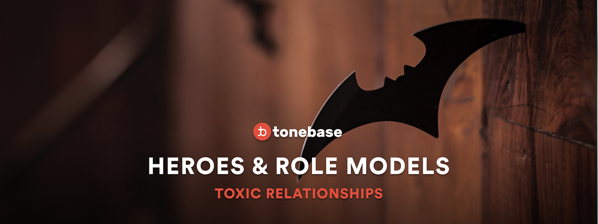 Heroes & Role Models | Toxic Relationships [Part 3] (ft. Rosie Bennet ...