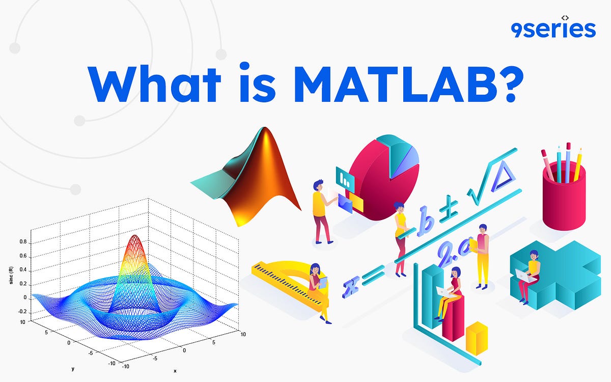 What Is MATLAB?. MATLAB® is a programming platform… | by 9series Master | Jan, 2023 | Medium