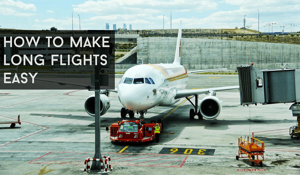 How To Make Long Distance Flying Easy | by Ala Shiban | Medium