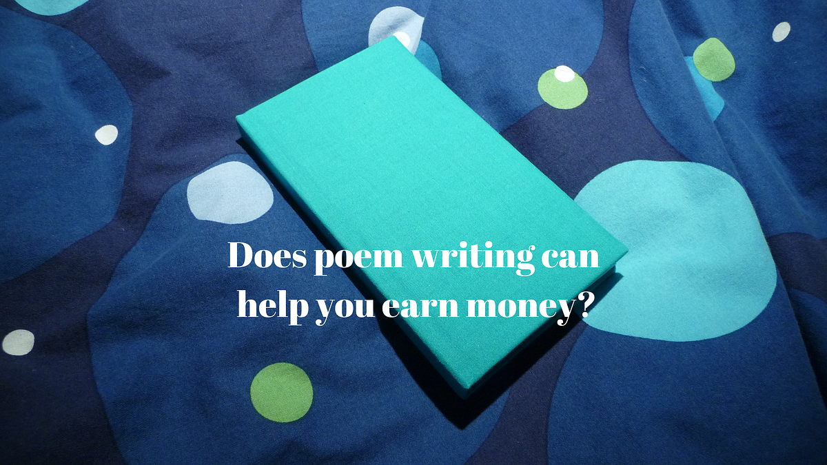 Does poem writing can help you earn money? — Read to know more | by ...