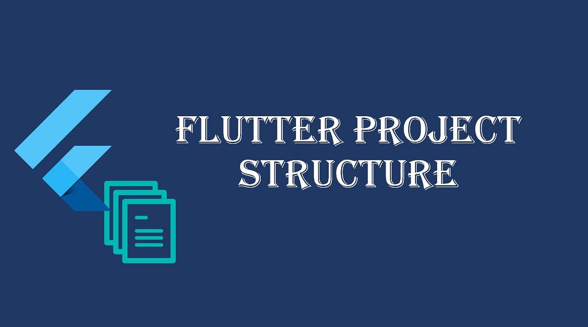 Flutter Project Structure. Hi techies! In the previous article, I… | by ...