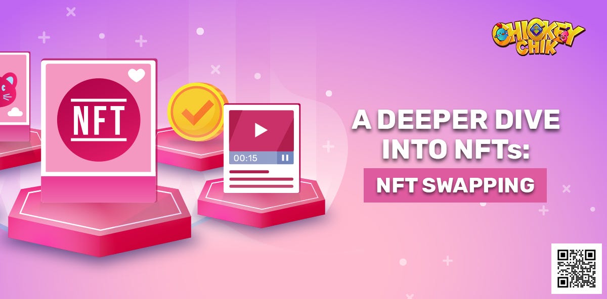 NFT Swapping | ChickeyChik