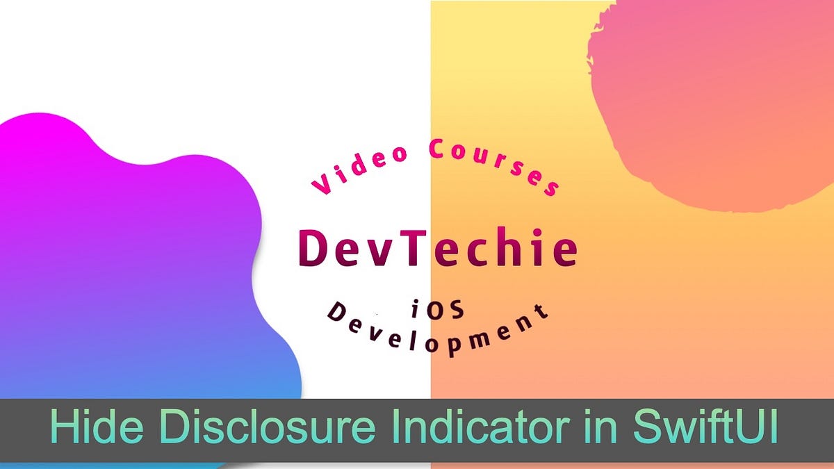 How To Hide Disclosure Indicator From Navigationlink In Swiftui By Devtechie Devtechie Medium 