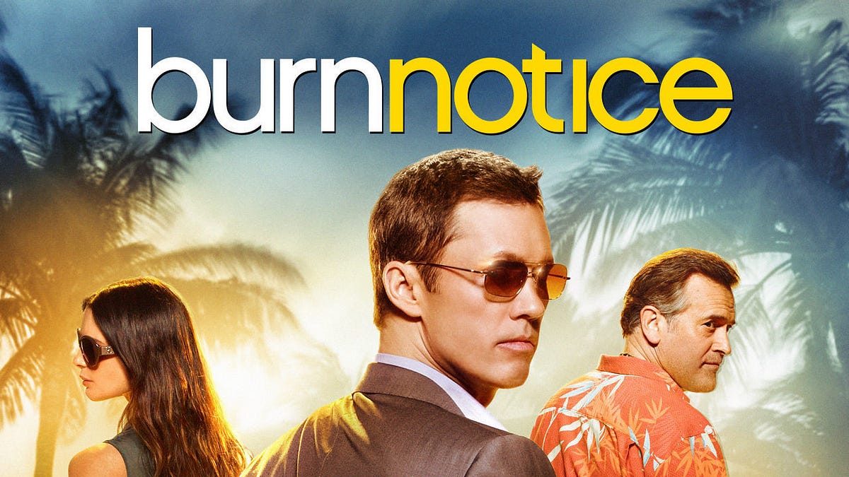 Burn Notice TV Show Review. OK let’s get back to TV. No worries I… | by ...