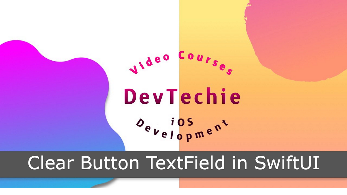 How To Add Clear Button In Textfield By Devtechie Devtechie Oct 2022 Medium
