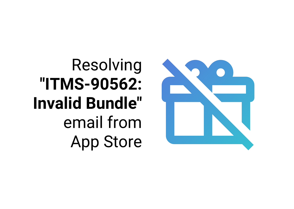 Resolving “ITMS-90562: Invalid Bundle” email from App Store | by Yev Kanivets | 360Learning ...