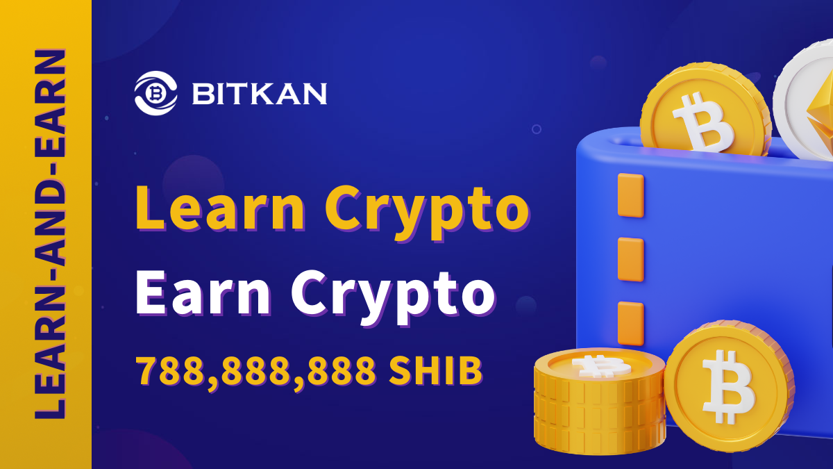 BitKan Learn-And-Earn 788,888,888 SHIB Prize Pool from BitKan Crypto ...