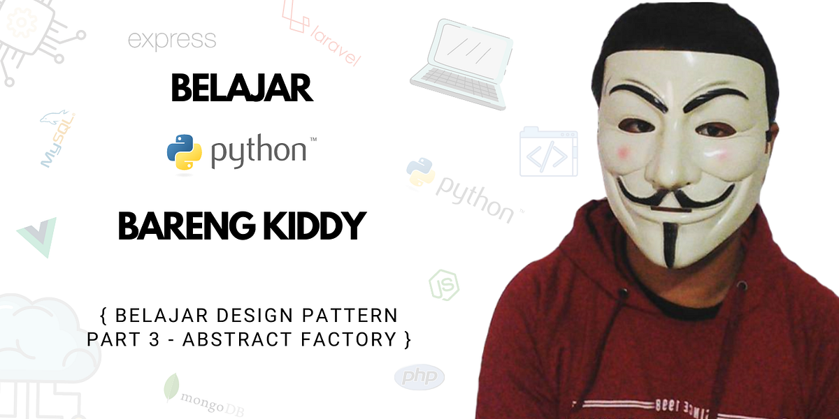 Belajar Design Pattern Part 3 — Abstract Factory | by Hudya | Medium