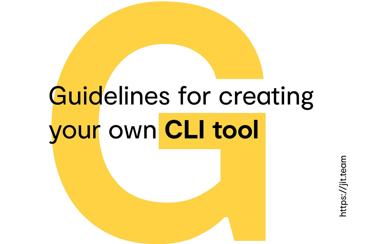 Guidelines for creating your own CLI tool | by Adam Czapski | Jit Team ... Guidelines for creating your own CLI tool | by Adam Czapski | Jit Team ...