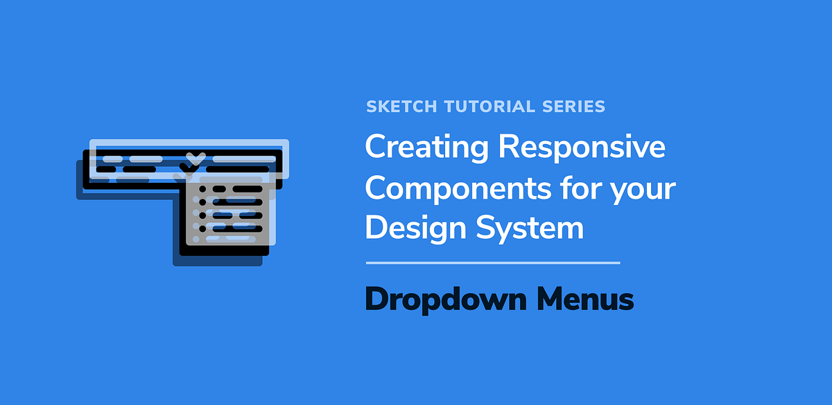 Creating Responsive Components for your Design System: Dropdown Menus 🛠 ...