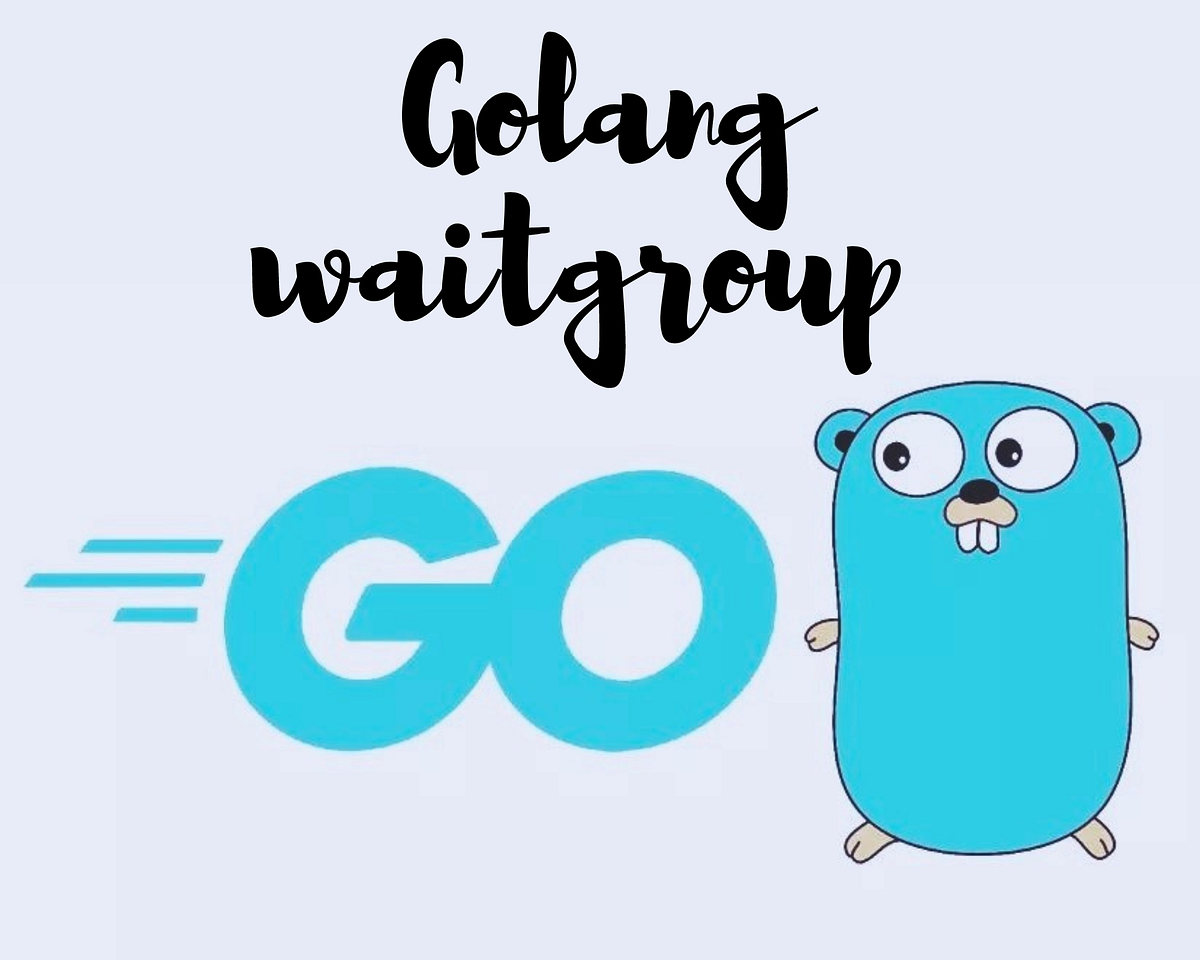 How To Download File With Golang Goroutine/WaitGroup ? | by Drissa Koné | FAUN Publication
