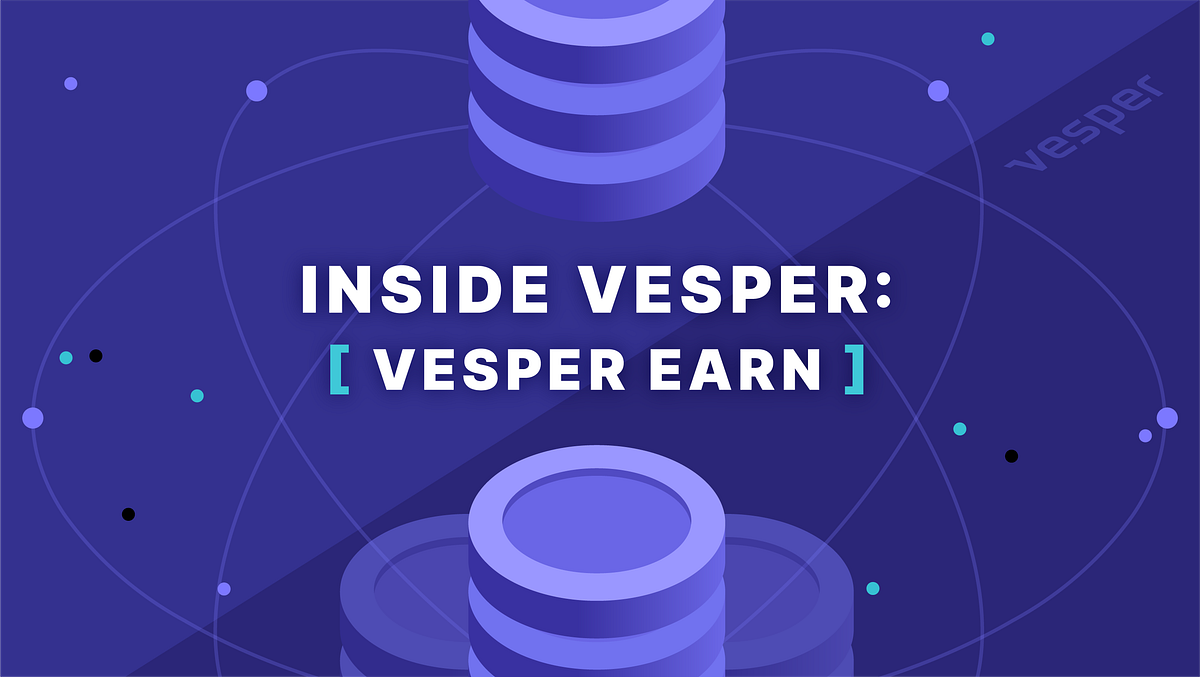 Inside Vesper: Vesper Earn and Programmable Yield | by Vesper Finance ...