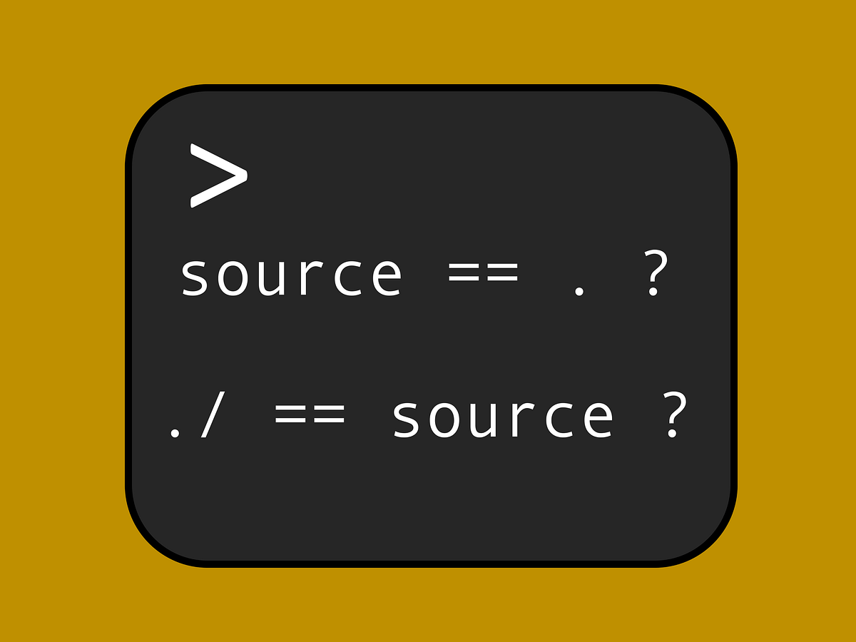 What really IS the difference between the source and dot commands in Bash/ZShell anyways? | by ...