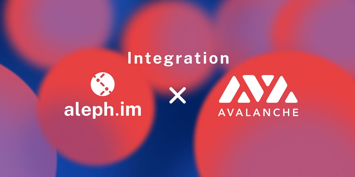 Aleph.im integrates Avalanche: high performance crosschain smart ...