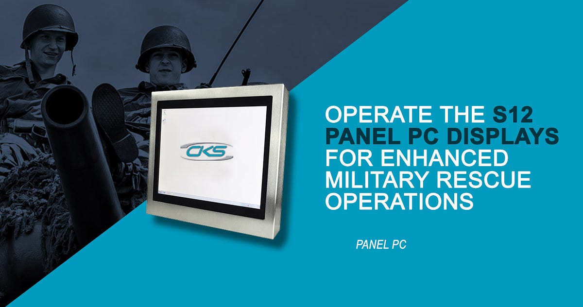 Operate S12 Panel PC Displays for Enhanced Military Rescue Operations ...