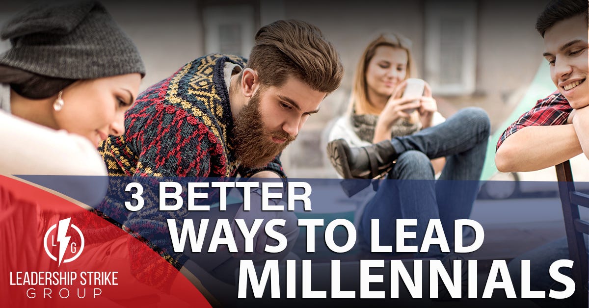 3 Better Ways to Lead Millennials | by Tim Paul | Medium