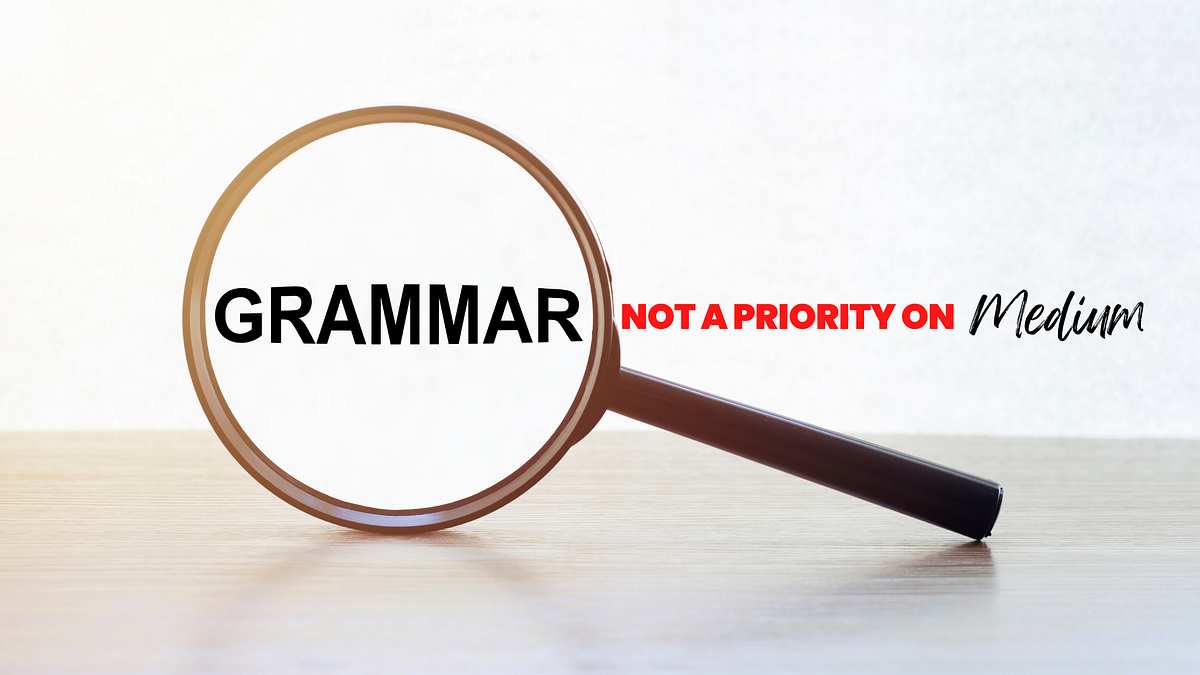 The Shocking Reality of Bad Grammar on Medium | by Bryce Purnell ...