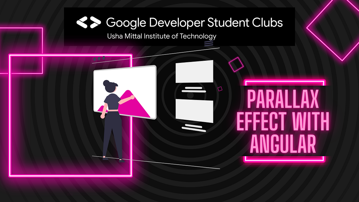 Parallax effect with angular. Let us first understand what the… | by Jhanvisdesai | GDSC UMIT ...