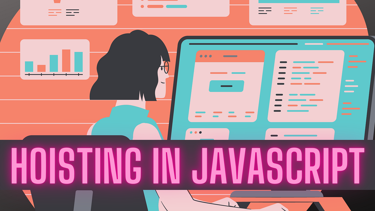 Let’s Understand Hoisting in JavaScript | by Akshayacodified ...