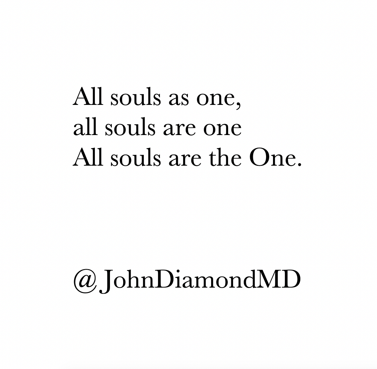 All souls as one | by DrJohnDiamond.com | Affirmations | Medium