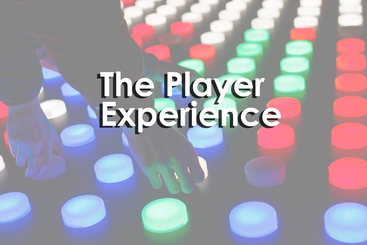 The Player Experience. The player experience is something that… | by ...