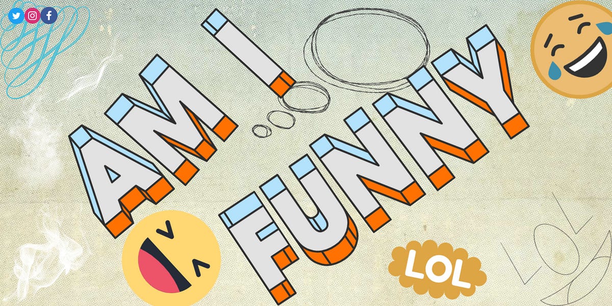 Am I Funny?. @wittyniki781 | by Niki Slouha | Medium