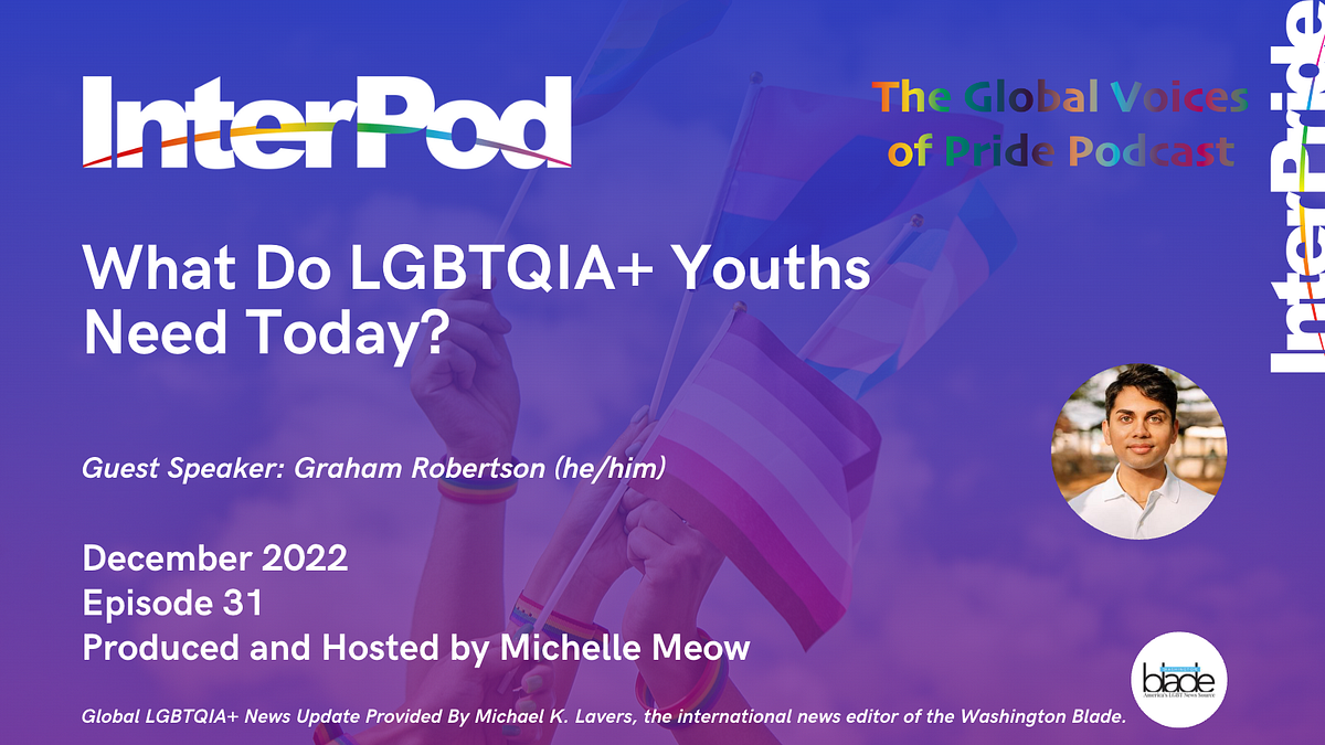 What Do LGBTQIA+ Youths Need Today? | by InterPride | InterPod | Dec ...