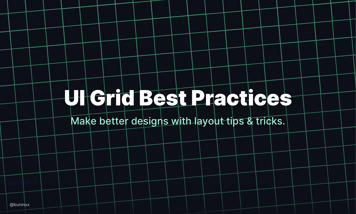 UI Grid Best Practices | by Buninux | Prototypr