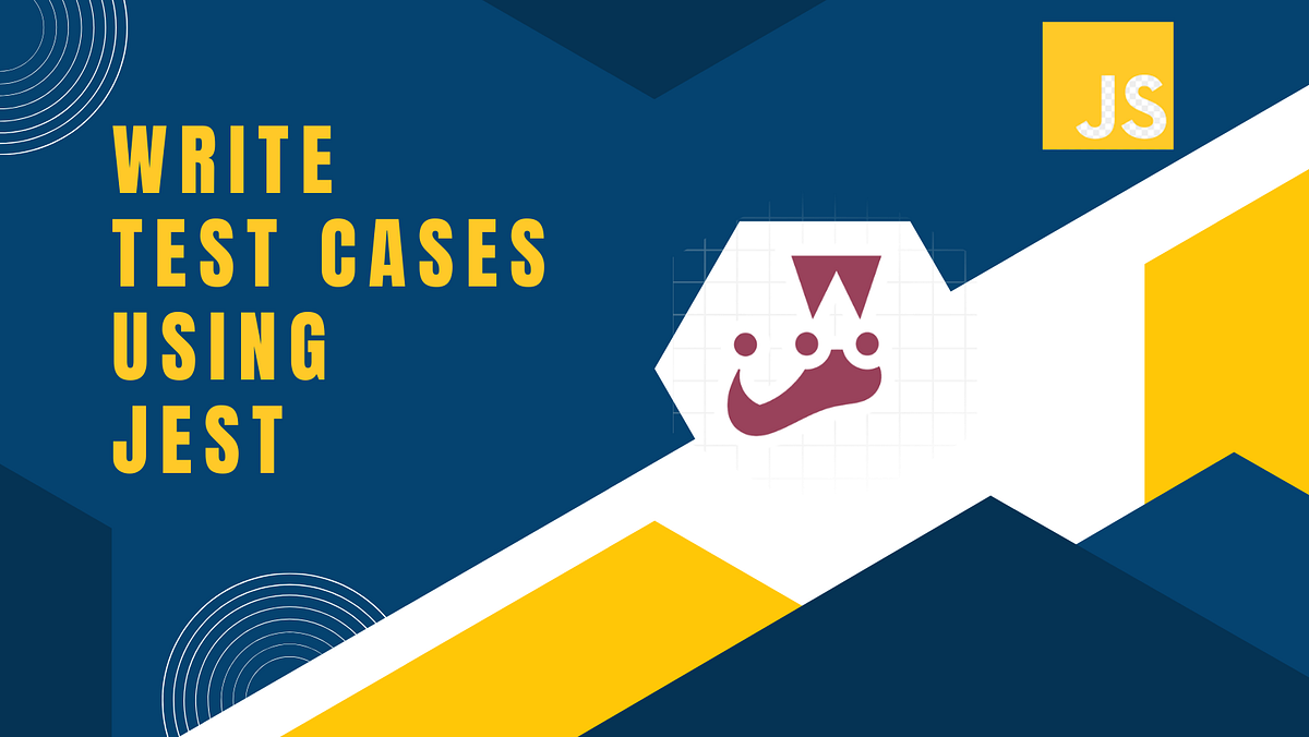 How to write test cases using Jest | by Vaidehi Soni | DhiWise | Medium