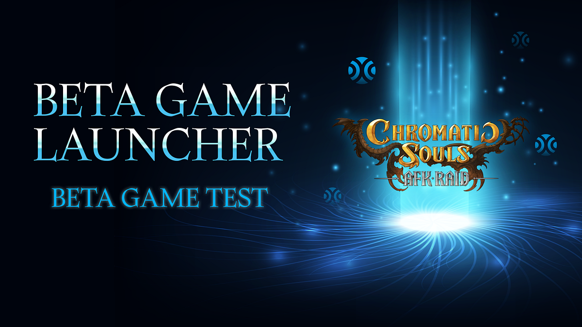 Beta Game Test Guide. Greetings, Adventurers! | by Chromatic Souls ...