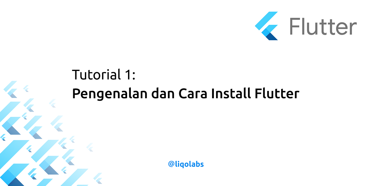 Menjadi Android Developer Part 1 dalam 30 Min: Apa itu Flutter dan Cara ...