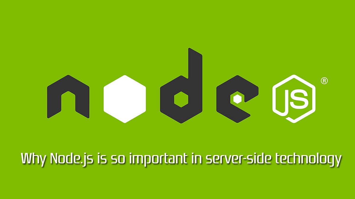 Why Node.js is so important in server-side technology | by Elvis ...