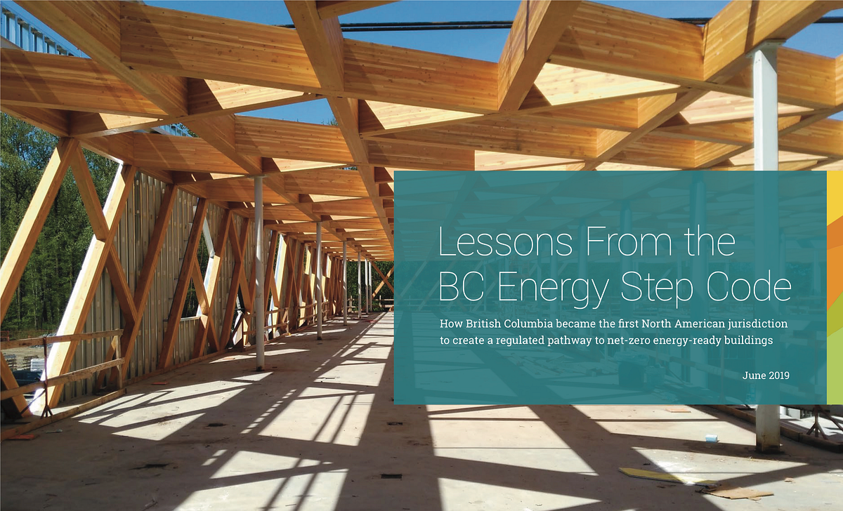 Lessons from British Columbia’s Trailblazing Energy Step Code | by BC ...