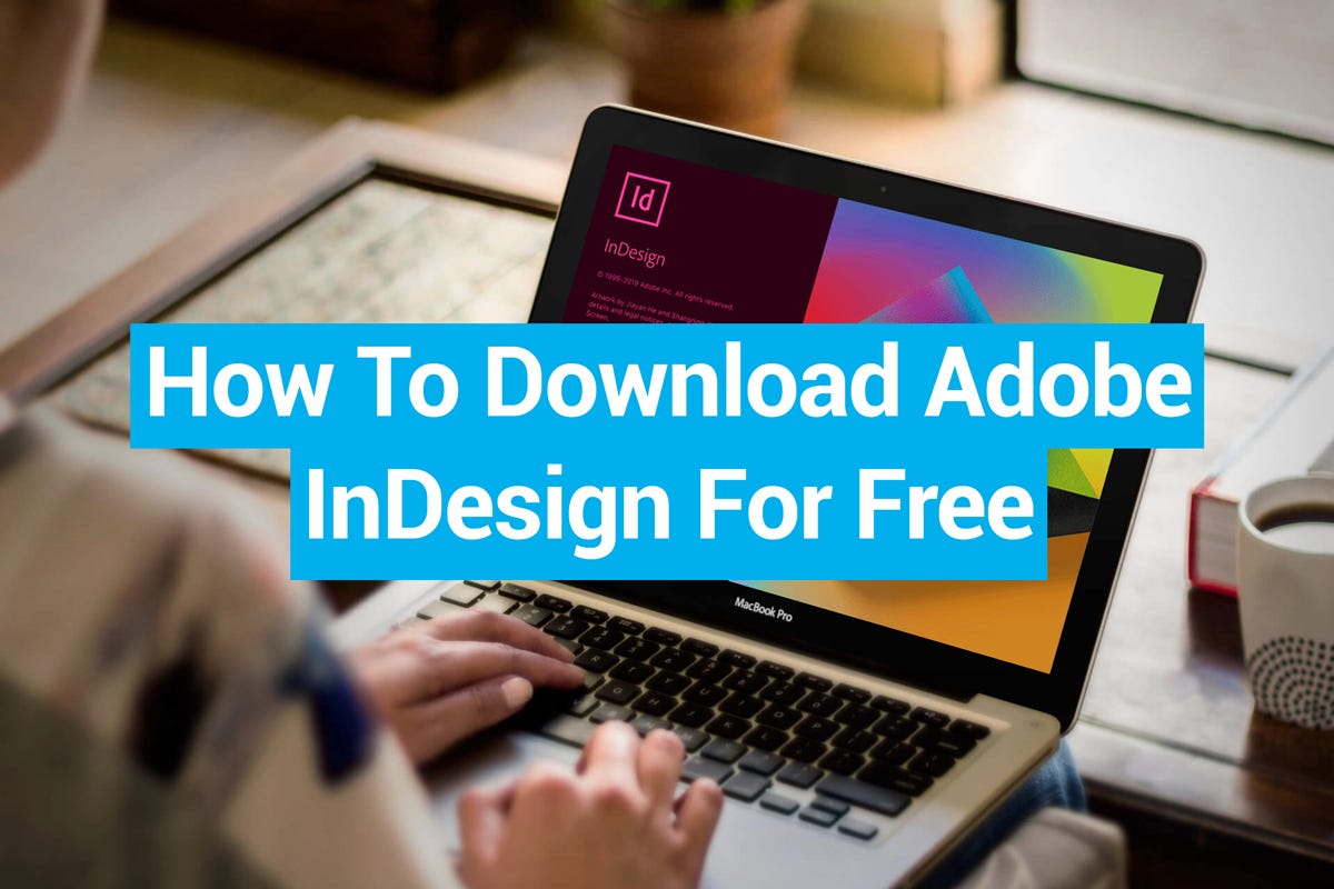 Best Ways To Get Adobe InDesign For Free 2022 Guide Ebaqdesign Best Ways To Get Adobe InDesign For Free 2022 Guide Ebaqdesign
