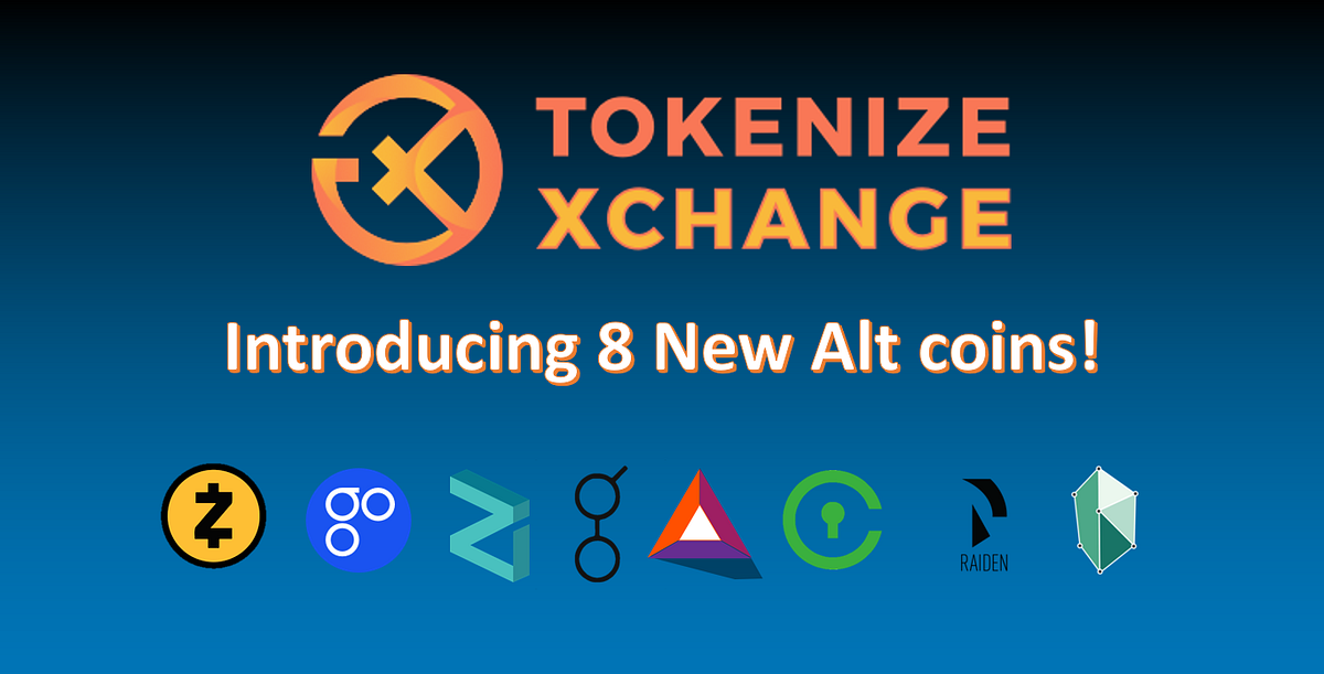 Tokenize Introduces 8 new Alt coins! | by Alson Chia | Tokenize Xchange ...