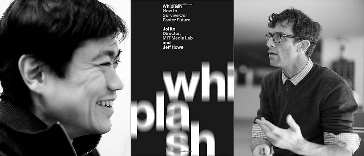 Book review: Whiplash by Joi Ito/Jeff Howe | by Bill Ferster | Medium