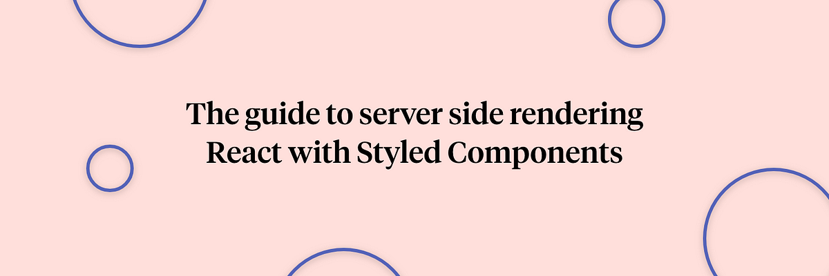 The Simple Guide To Server Side Rendering React With