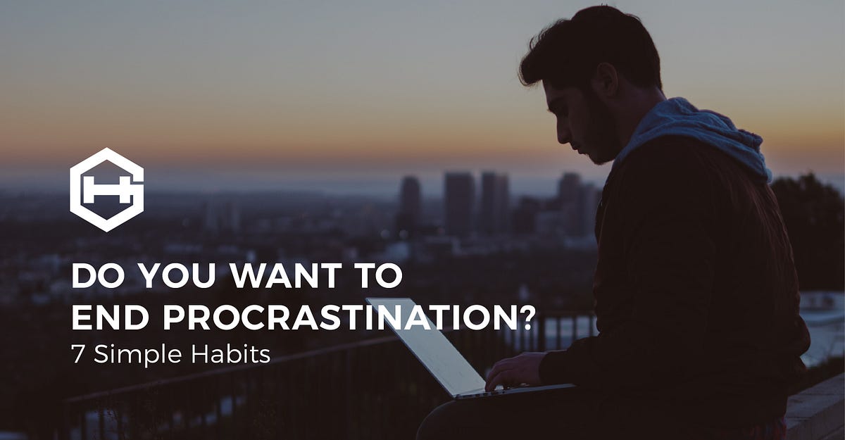 Do You Want to End Procrastination? 7 Simple Strategies | by Geoff ...