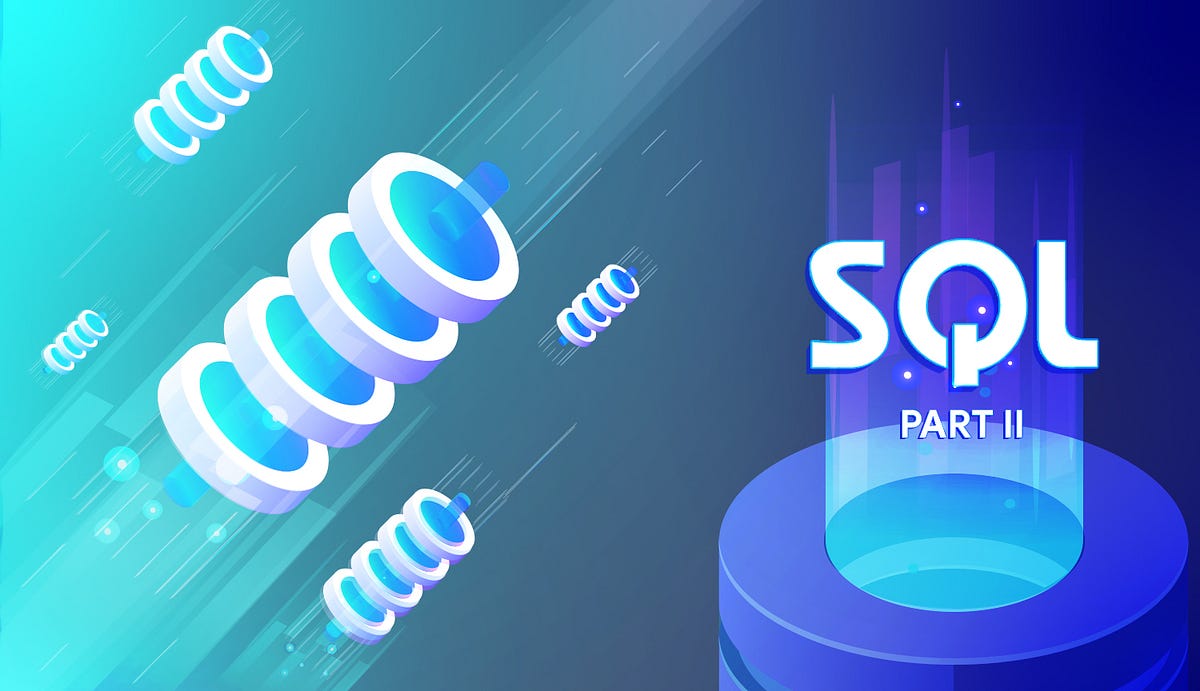 Welcome to SQL 2: Working With Data Values | by Todd Birchard | Hackers ...