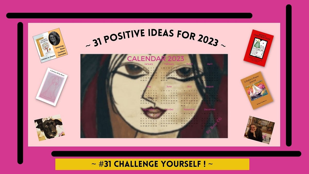 31 Positive Ideas for 2023: # 31 Challenge Yourself! “Be resilient ...