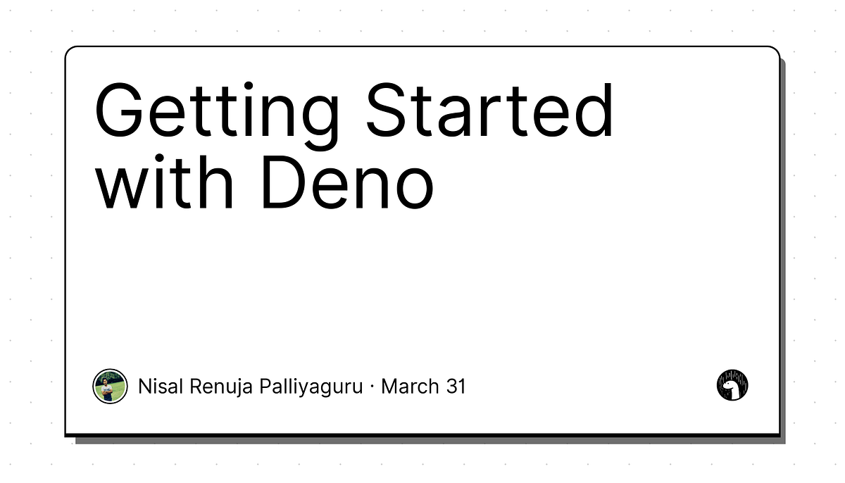 Getting Started with Deno. What is Deno? | by Nisal Renuja Palliyaguru | SLIIT FOSS Community ...