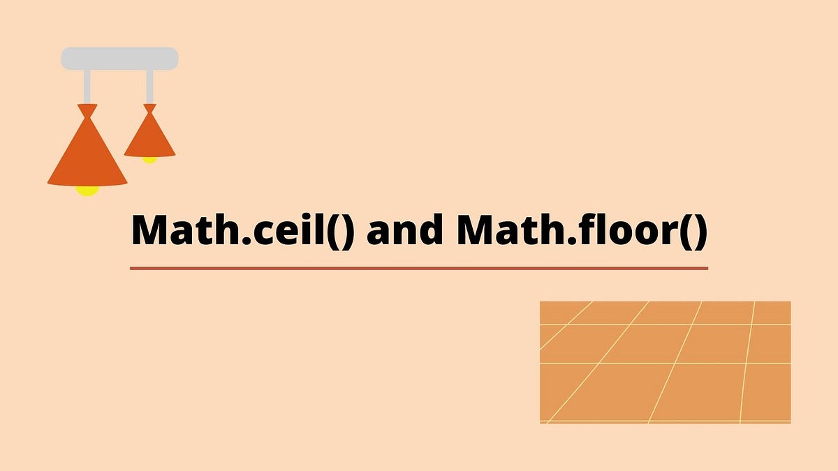 Introducing Math ceil And Math floor Two Methods Of The Math