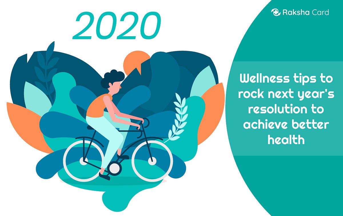 Wellness tips to rock next year’s resolution to achieve a better health ...