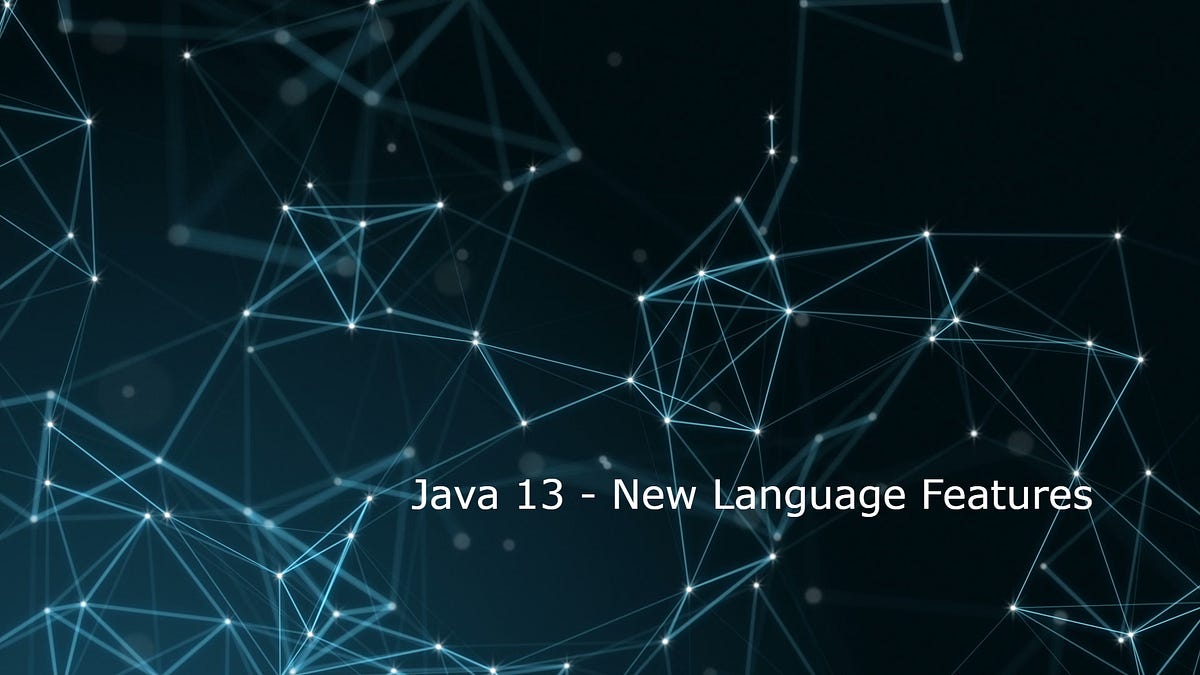 Java 13 — New Language Features. Java 13 introduced one Preview, and ...