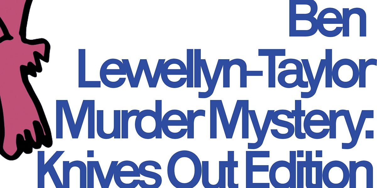 Murder Mystery: Knives Out Edition by Ben Lewellyn-Taylor | by ...